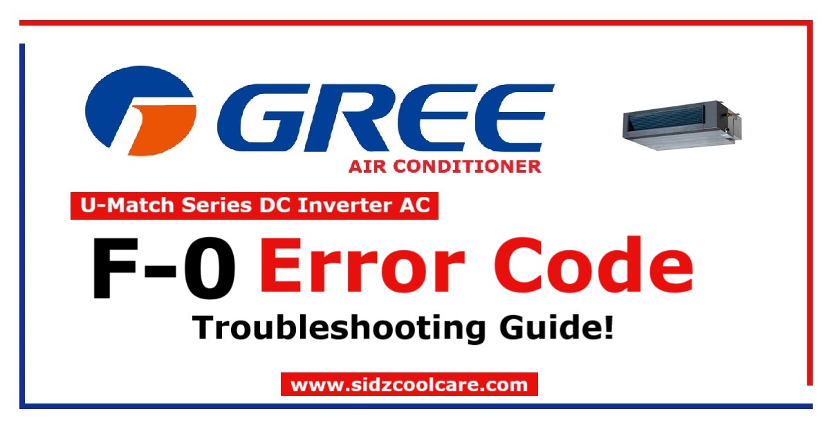 F0 Error Code Gree AC Troubleshooting | U-Match Series - Sidz Cool Care