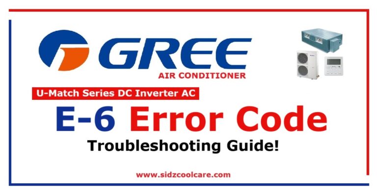 How To Fix E6 Error Code Gree Inverter Ac U Match Series Sidz Cool